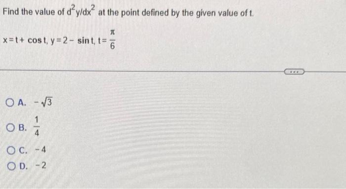 Solved Find the value of d2y/dx2 at the point defined by the | Chegg.com