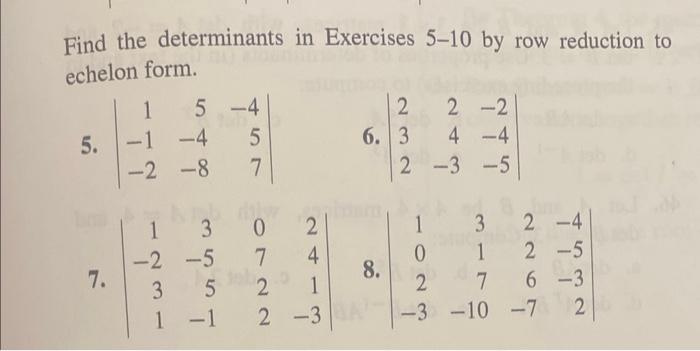 Solved Find the determinants in Exercises 5-10 by row | Chegg.com