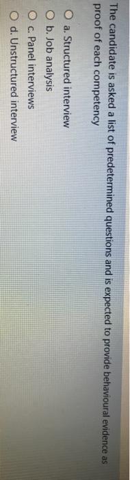 Solved The candidate is asked a list of predetermined | Chegg.com