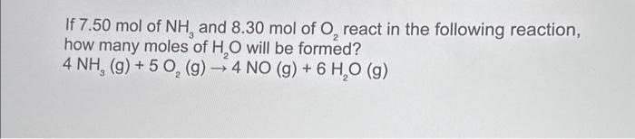 Solved If 7.50 mol of NH3 and 8.30 mol∘O2 react in the | Chegg.com
