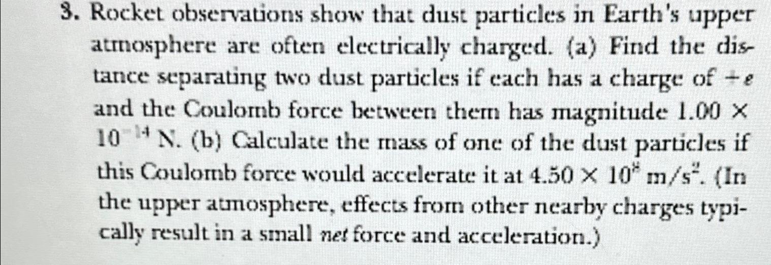 Solved Rocket observations show that dust particles in | Chegg.com