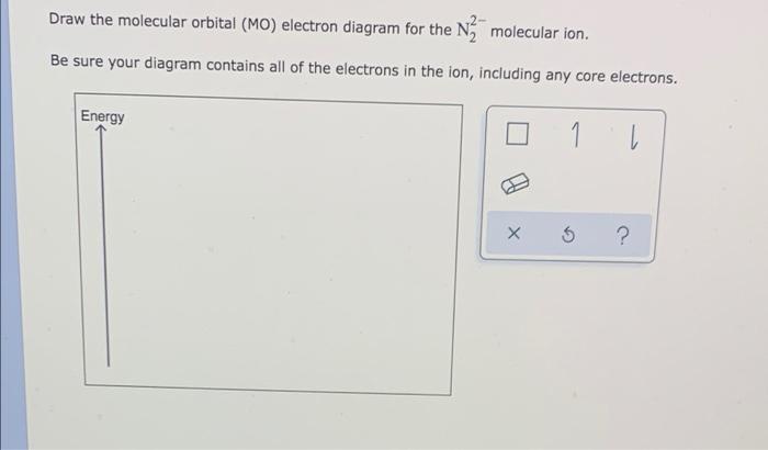 Solved Draw the molecular orbital (MO) electron diagram for | Chegg.com