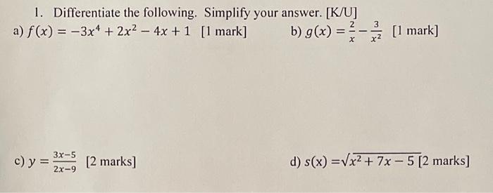 Solved 1. Differentiate the following. Simplify your answer. | Chegg.com