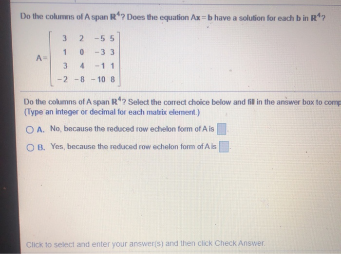 Solved Do the columns of A span R'? Does the equation Ax=b | Chegg.com