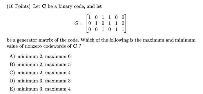 Solved (10 Points) Let C be a binary code, and let | Chegg.com