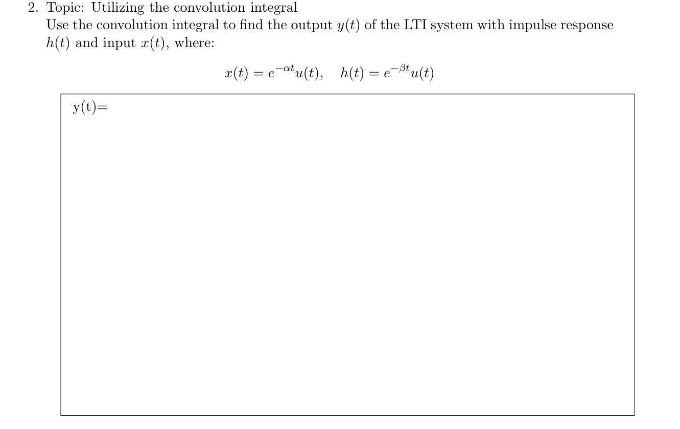 Solved Topic: Utilizing the convolution integralUse the | Chegg.com