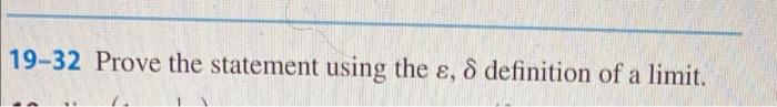 Solved 19-32 Prove the statement using the 8, 8 definition | Chegg.com