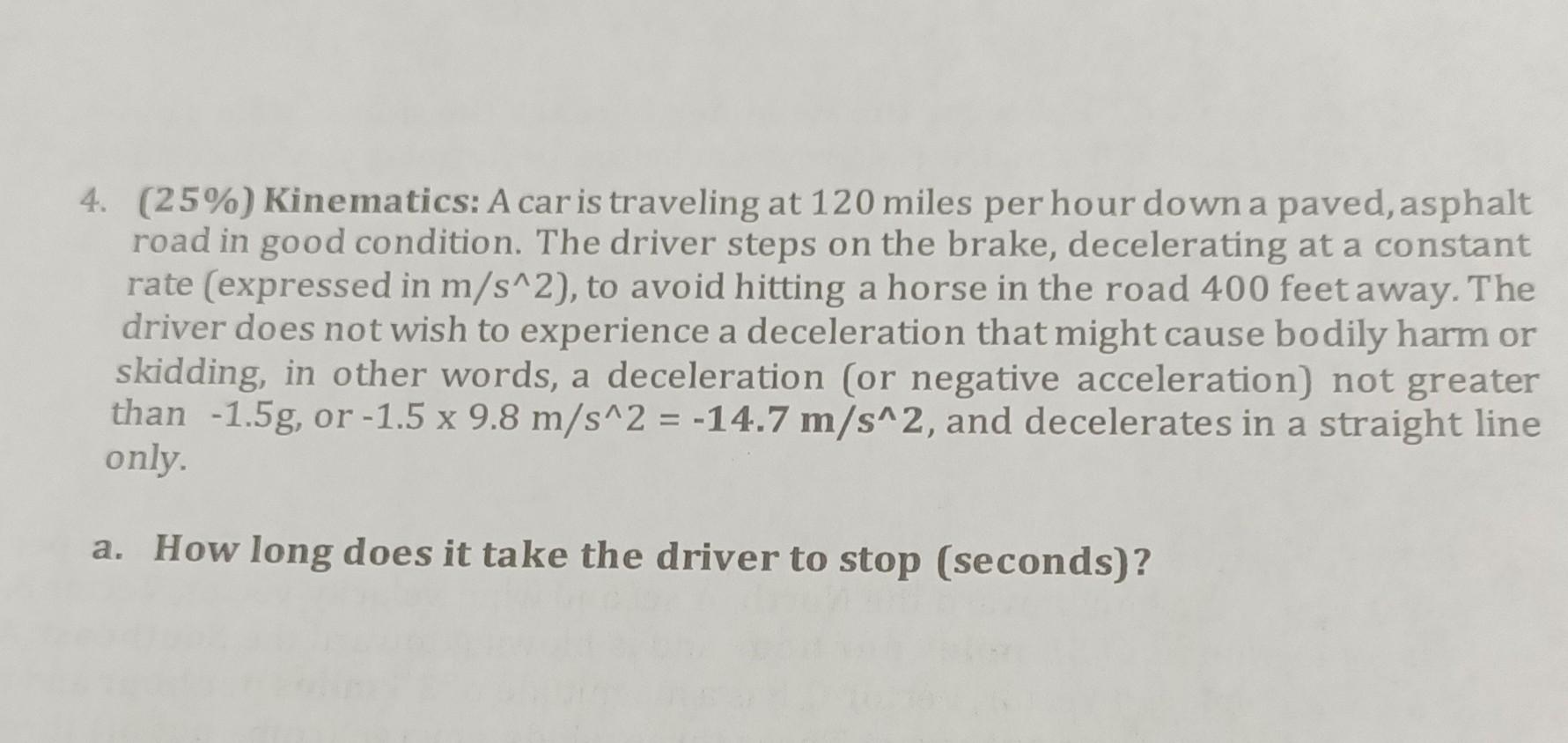 Solved 4. (25%) Kinematics: A car is traveling at 120 miles | Chegg.com