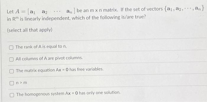 Solved Let A=[a1a2⋯an] be an m×n matrix. If the set of | Chegg.com