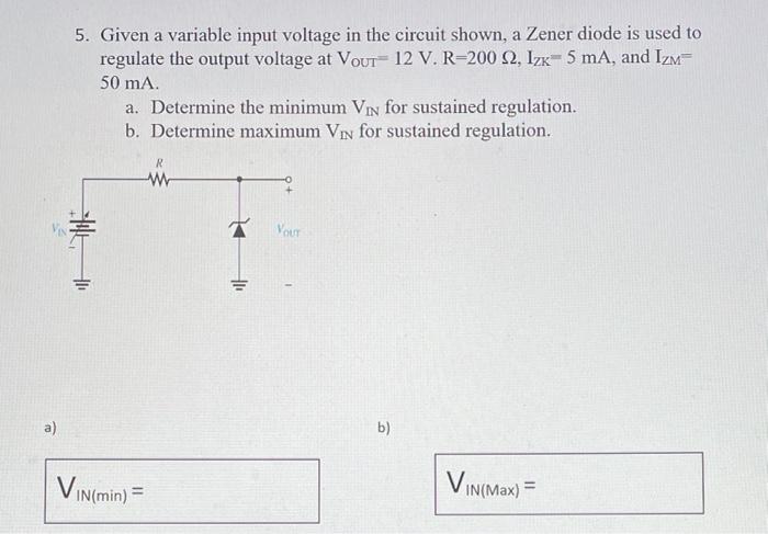 Solved 5. Given a variable input voltage in the circuit | Chegg.com