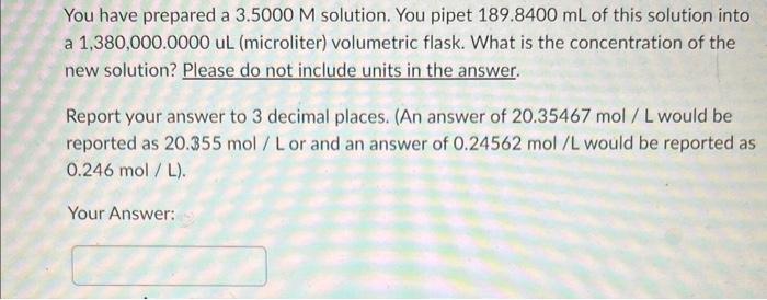 Solved You have prepared a 3.5000M solution. You pipet | Chegg.com