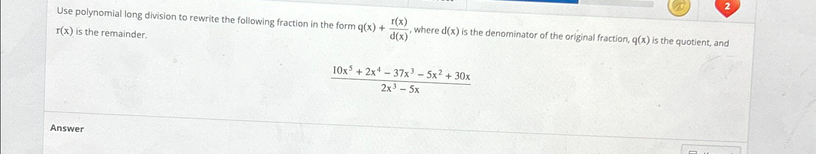 Solved Use polynomial long division to rewrite the following | Chegg.com