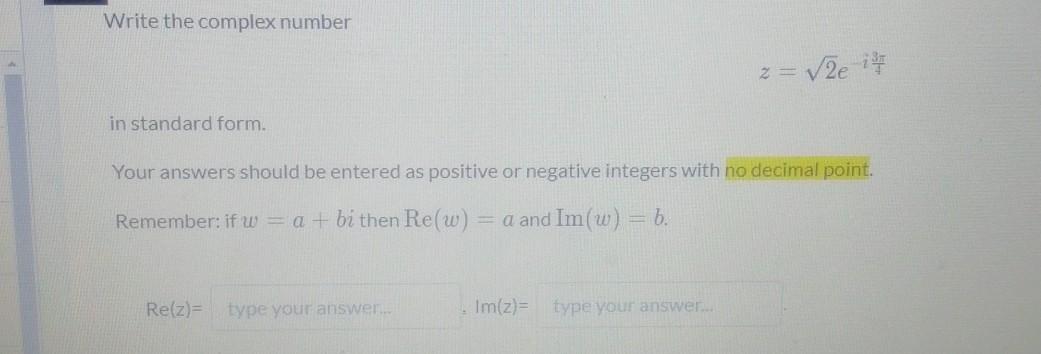 Solved Write the complex number 22e it in standard form. | Chegg.com