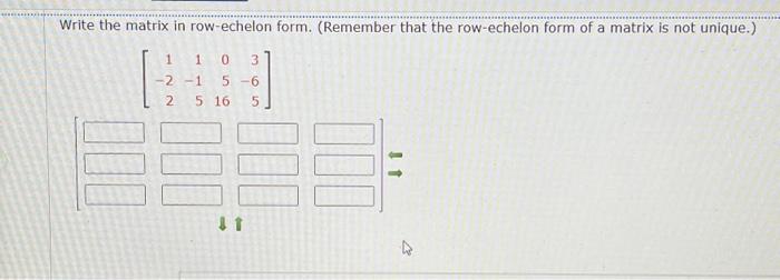 Solved Write the matrix in row-echelon form. (Remember that | Chegg.com