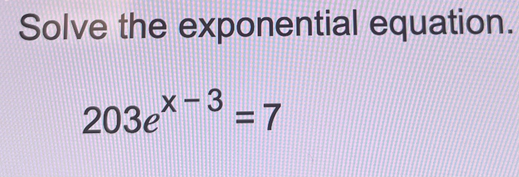 Solved solve the exponential equation algebraically Solve | Chegg.com