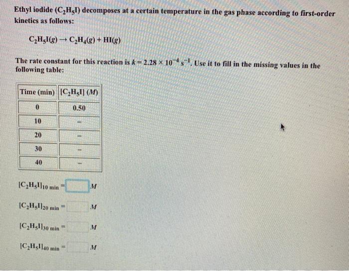 Solved Ethyl iodide (C2H5I) decomposes at a certain | Chegg.com
