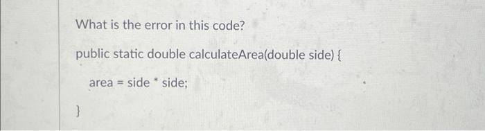 Solved What is the error in this code? public static double | Chegg.com