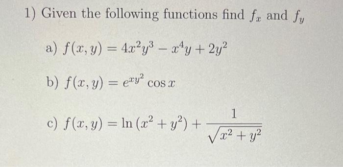 Solved 1) Given the following functions find fx and fy a) | Chegg.com