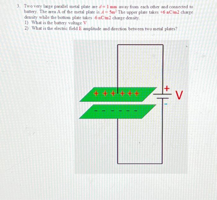 Solved 3. Two very large parallel metal plate are d=1 mm | Chegg.com