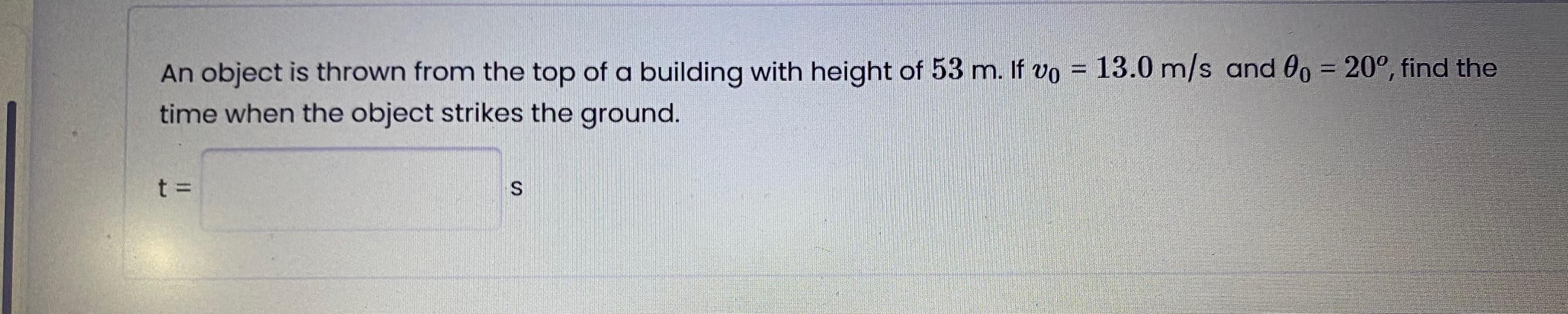 Solved An object is thrown from the top of a building with | Chegg.com