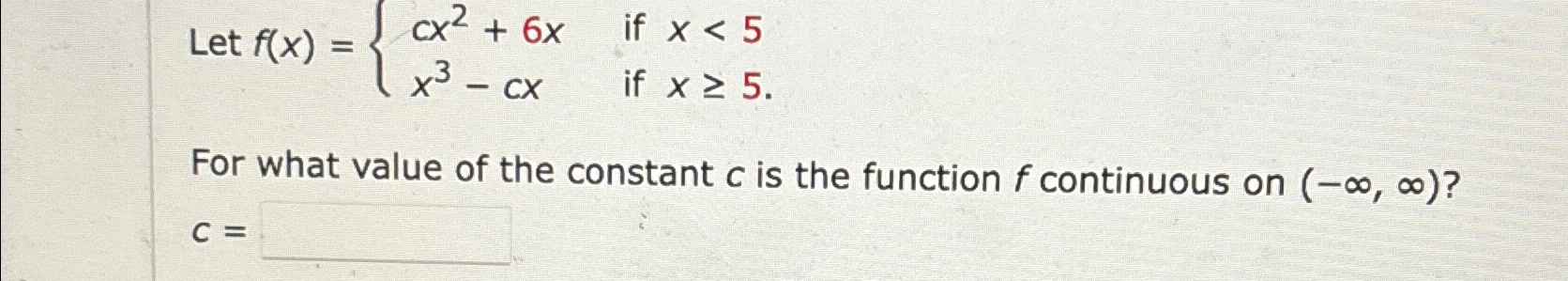 Solved Let f(x)={cx2+6x if x