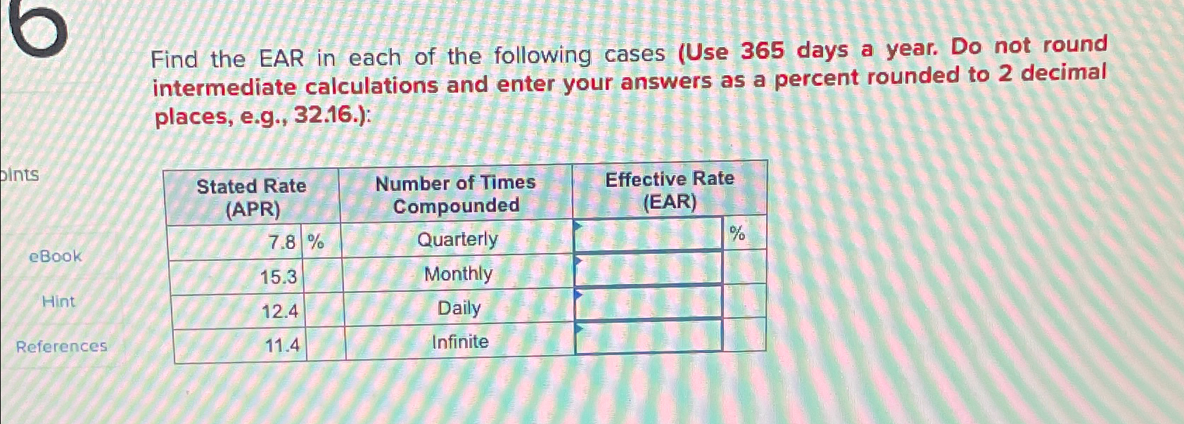 Solved Find the EAR in each of the following cases (Use 365 | Chegg.com