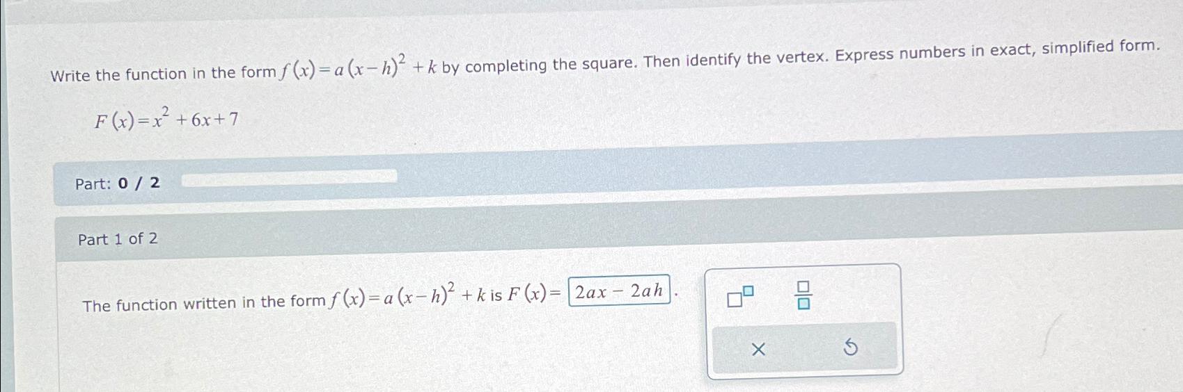 Solved Write the function in the form f(x)=a(x-h)2+k ﻿by | Chegg.com