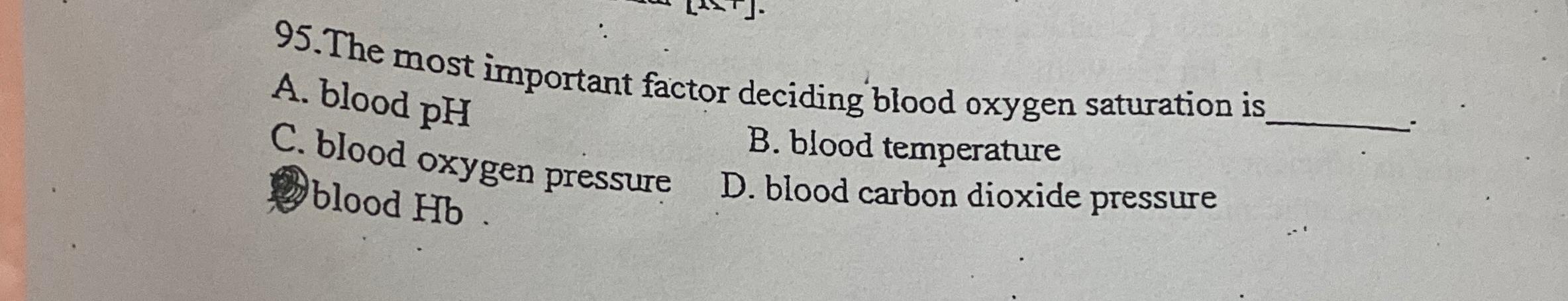 Solved The most important factor deciding blood oxygen | Chegg.com