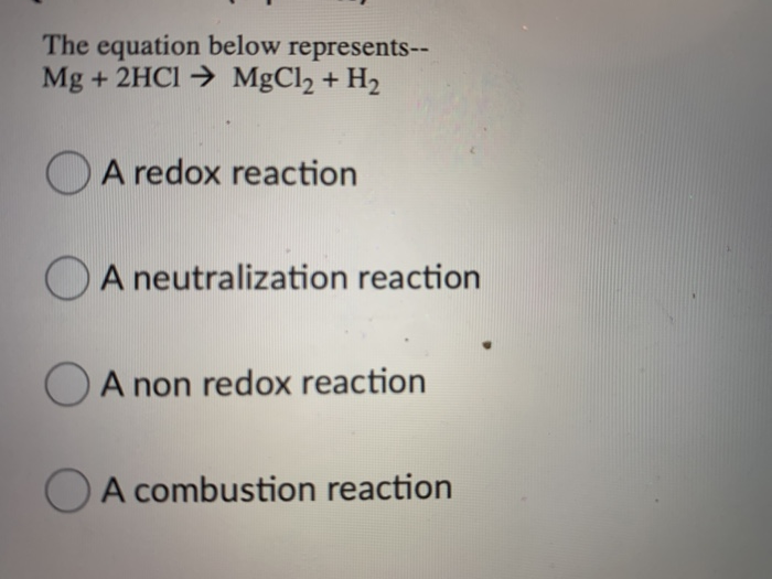 Solved The equation below represents-- Mg + 2HCl → MgCl2 + | Chegg.com