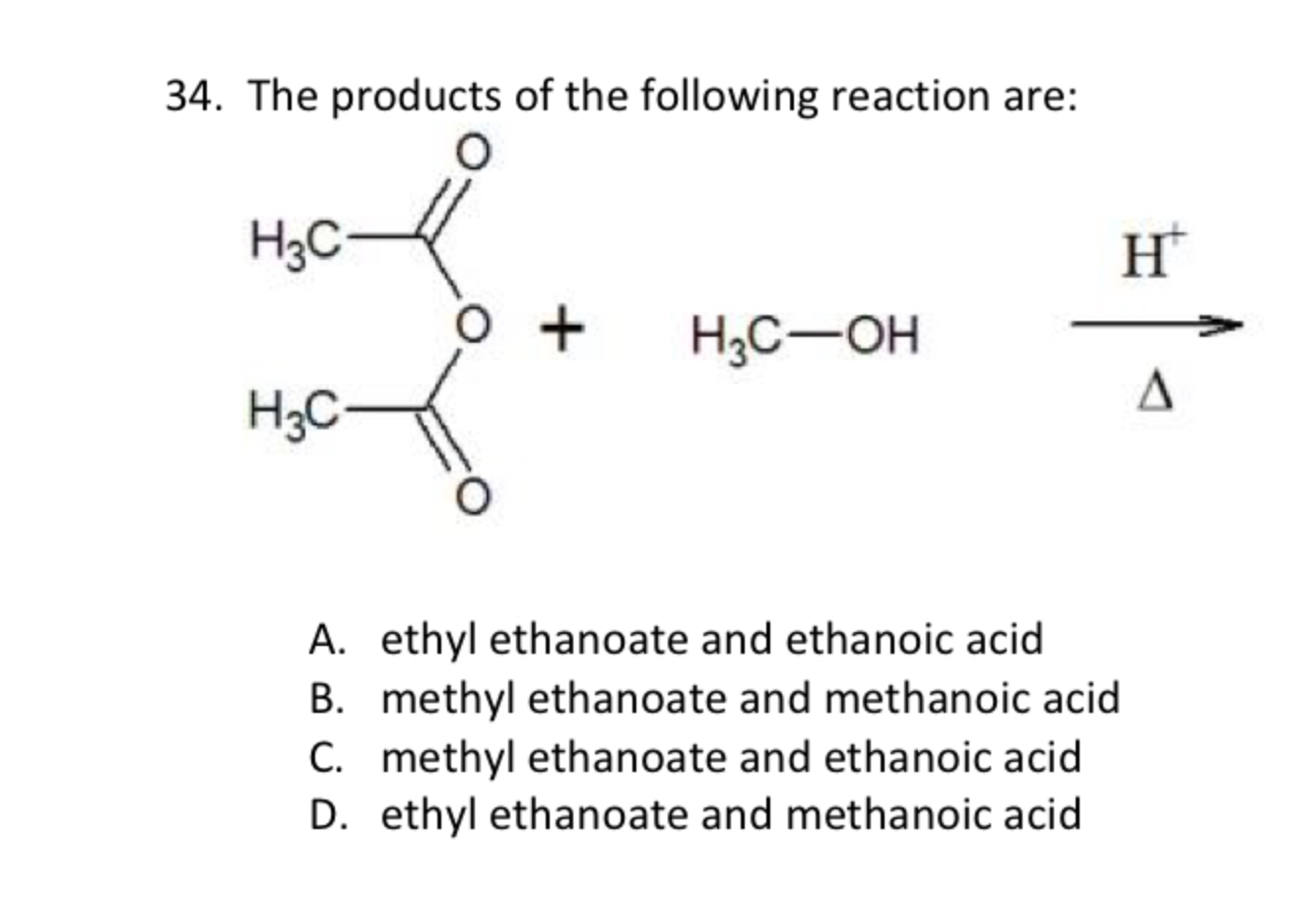 Solved The products of the following reaction are:A. ﻿ethyl | Chegg.com
