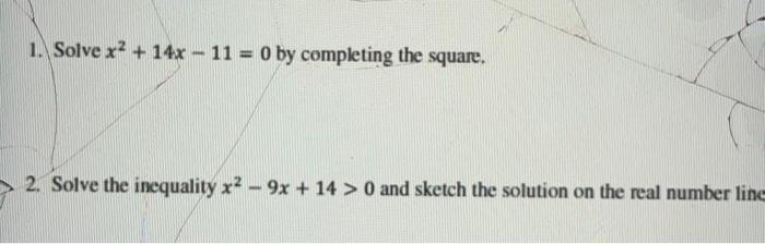 Solved 1. Solve x2 + 14x - 11 = 0 by completing the square. | Chegg.com