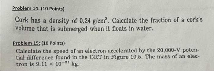 Solved Problem 14: (10 Points) Cork has a density of 0,24 | Chegg.com