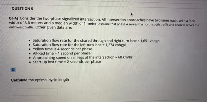 Solved QUESTION 5 Q3-A) Consider the two-phase signalized | Chegg.com