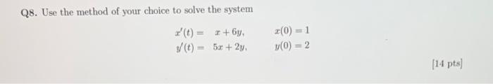 Solved Q8. Use the method of your choice to solve the system | Chegg.com