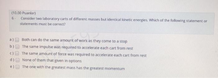 Solved (10.00 Puanlar) 6. Consider two laboratory carts of | Chegg.com Solved (10.00 Puanlar) 6. Consider two laboratory carts of | Chegg.com