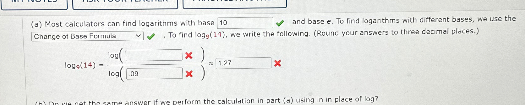 Solved (a) ﻿Most calculators can find logarithms with base 1 | Chegg.com