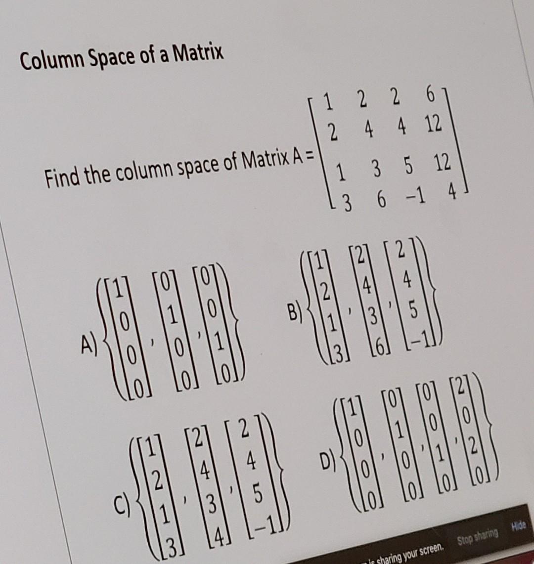 Solved Column Space of a Matrix 1 2 2 6 2 4 4 12 Find the | Chegg.com