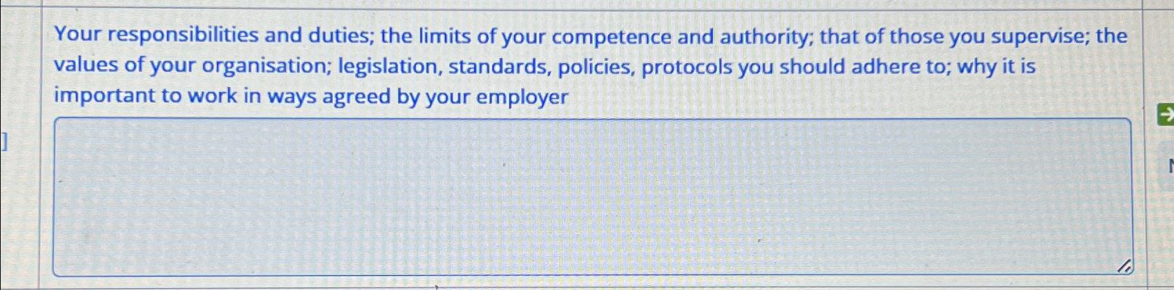 Solved Your responsibilities and duties; the limits of your | Chegg.com