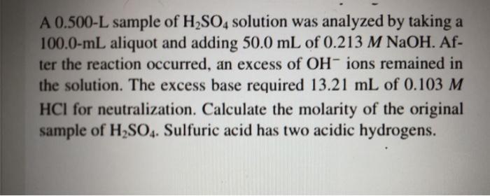 Solved A 0.500-L sample of H2SO4 solution was analyzed by | Chegg.com