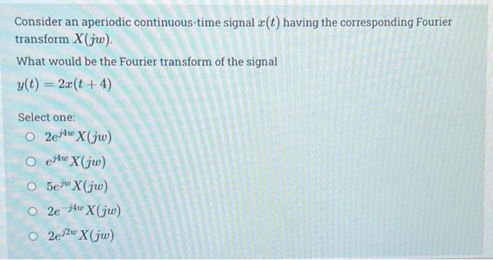 Solved Consider an aperiodic continuous-time signal x(t) | Chegg.com