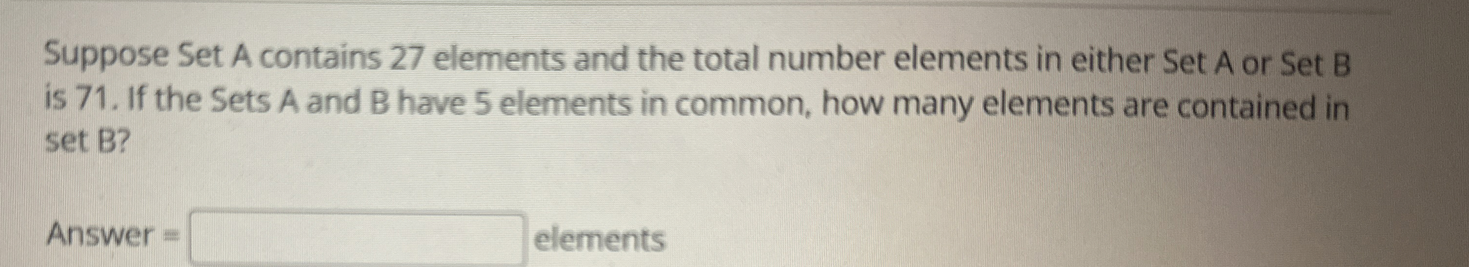 Solved Suppose Set A contains 27 ﻿elements and the total | Chegg.com