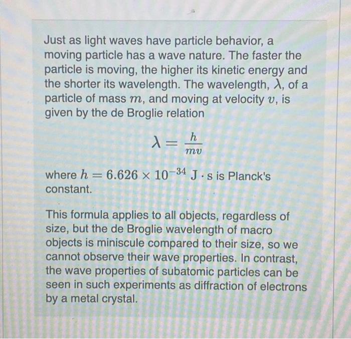 Solved Just as light waves have particle behavior, a moving | Chegg.com