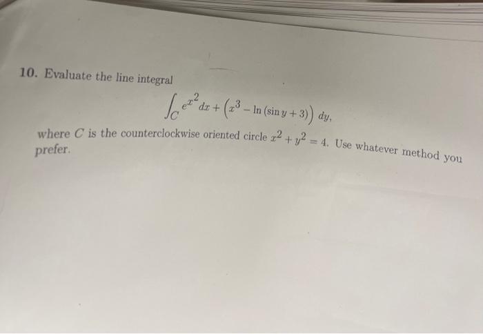 Solved 10. Evaluate the line integral | Chegg.com