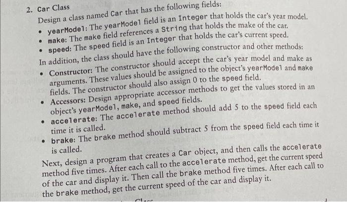 Solved 2. Car Class Design a class named Car that has the | Chegg.com