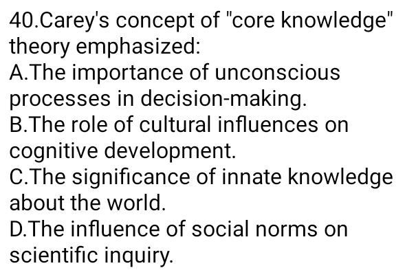 Solved 40.Carey's concept of "core knowledge" theory | Chegg.com