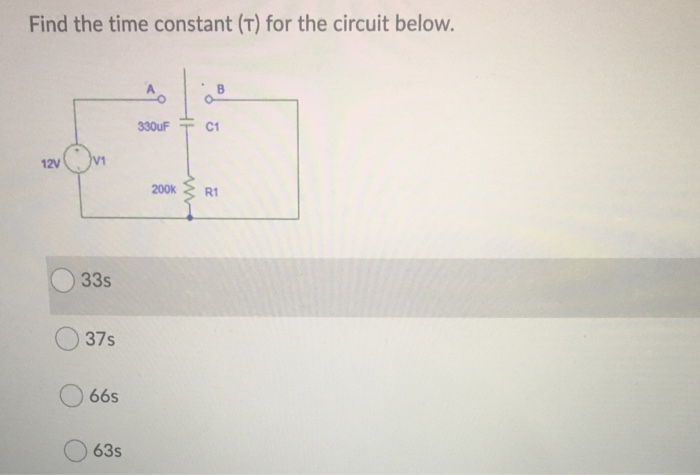 Solved Find the time constant (T) for the circuit below. | Chegg.com