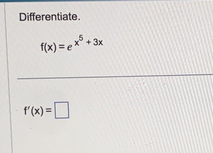 Solved Differentiate the following function. f(x)=x5e10x | Chegg.com