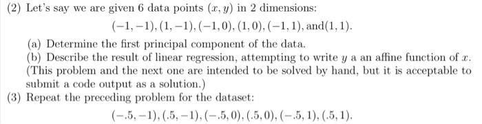 Solved (2) Let's say we are given 6 data points (x,y) in 2 | Chegg.com