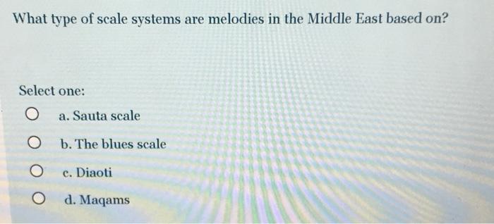 Solved What type of scale systems are melodies in the Middle | Chegg.com