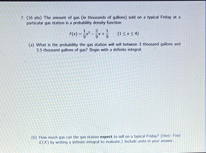 Solved (16 pts) The amount of gas (in thousands of gallons) | Chegg.com